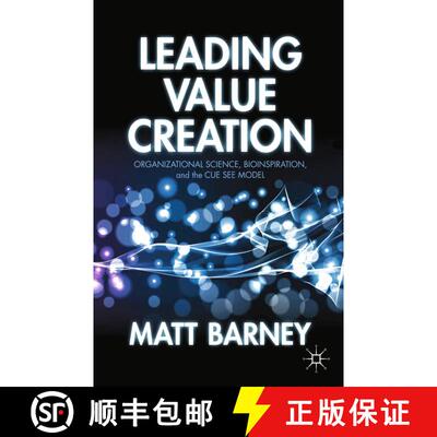 【3-4周达】Leading Value Creation : Organizational Science, Bioinspiration, and the Cue See Model (1s... [9781349476749]