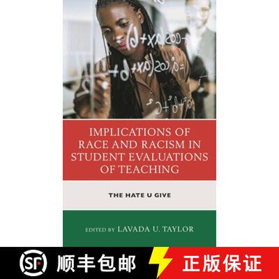 【3-4周达】Implications of Race and Racism in Student Evaluations of Teaching : The Hate U Give [9781793643056]