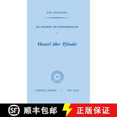 【3-4周达】Die Dialektik der Phänomenologie I : Husserl über Pfänder [9789401023863]