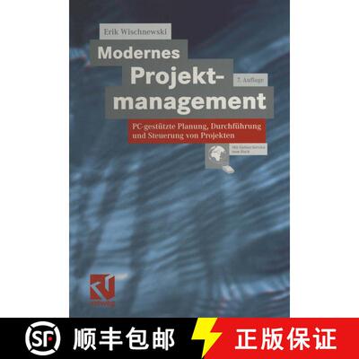 【3-4周达】Modernes Projektmanagement: PC-gestützte Planung, Durchführung und Steuerung von Projekt... [9783322868725]