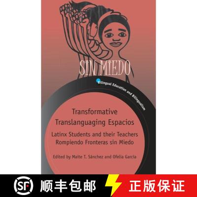 【3-4周达】Transformative Translanguaging Espacios : Latinx Students and their Teachers Rompiendo Fro... [9781788926041]