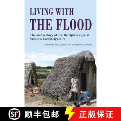 【3-4周达】Living with the Flood: Mesolithic to post-medieval archaeological remains at Mill Lane, Sa... [9781782979661]