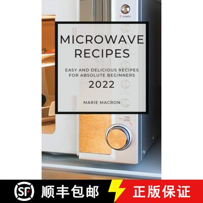 【3-4周达】Microwave Recipes 2022: Easy and Delicious Recipes for Absolute Beginners [9781804501672]