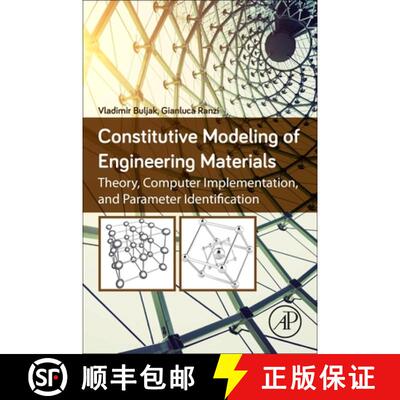 【3-4周达】Constitutive Modeling of Engineering Materials: Theory, Computer Implementation, and Param... [9780128146965]