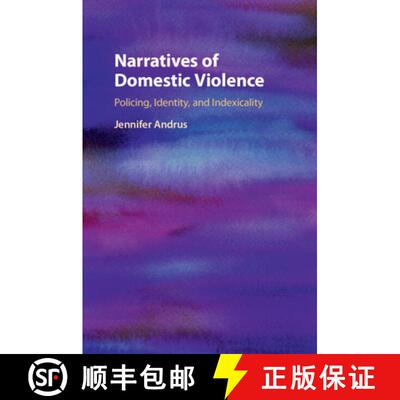 【3-4周达】Narratives of Domestic Violence: Policing, Identity, and Indexicality [9781108813280]