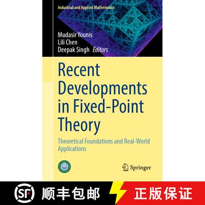 【3-4周达】精装 Recent Developments in Fixed-Point Theory : Theoretical Foundations and Real-World Ap... [9789819995455]