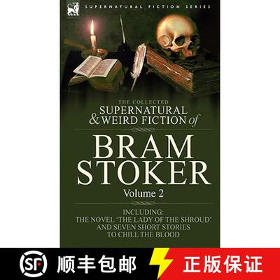 【3-4周达】The Collected Supernatural and Weird Fiction of Bram Stoker: 2-Contains the Novel 'The Lad... [9781846778292]