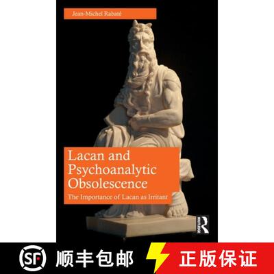 【3-4周达】Lacan and Psychoanalytic Obsolescence: The Importance of Lacan as Irritant [9781032715797]