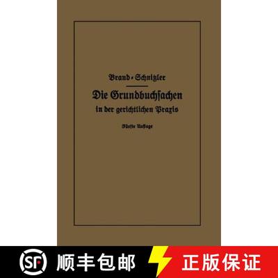 【3-4周达】Die Grundbuchsachen in Der Gerichtlichen Praxis: Einschliesslich Aufwertung D. Grundstucks... [9783662275290]