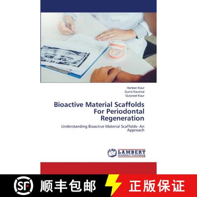预订 Bioactive Material Scaffolds For Periodontal Regeneration [9786207464364]