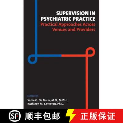 【3-4周达】Supervision in Psychiatric Practice – Practical Approaches Across Venues and Providers [9781615371648]