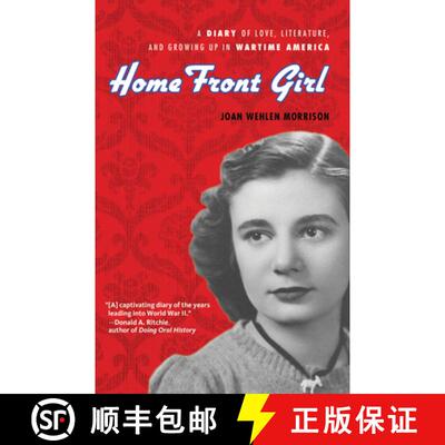 预订 Home Front Girl: A Diary of Love, Literature, and Growing Up in Wartime America [9780912777863]