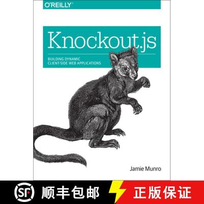 【3-4周达】Knockout.Js: Building Dynamic Client-Side Web Applications [9781491914311]