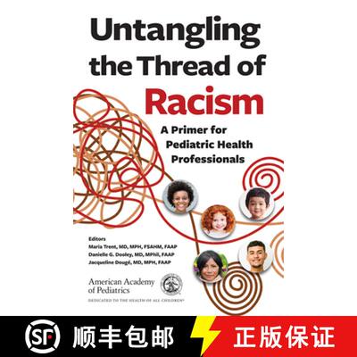 【3-4周达】Untangling the Thread of Racism – A Primer for Pediatric Health Professionals [9781610027106]