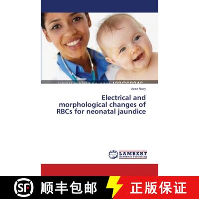 预订 Electrical and morphological changes of RBCs for neonatal jaundice [9783659438097]