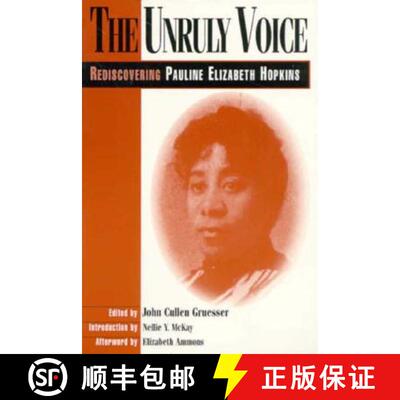 【3-4周达】The Unruly Voice: Rediscovering Pauline Elizabeth Hopkins [9780252065545]