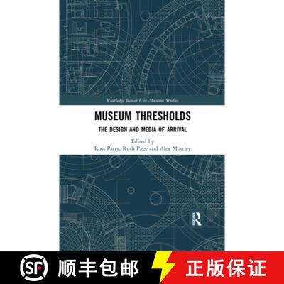【3-4周达】Museum Thresholds : The Design and Media of Arrival [9780367498986]