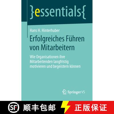 【3-4周达】Erfolgreiches Führen von Mitarbeitern : Wie Organisationen ihre Mitarbeitenden langfristi... [9783658044602]