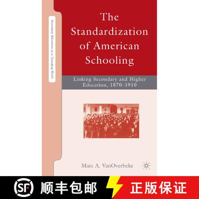【3-4周达】The Standardization of American Schooling : Linking Secondary and Higher Education, 1870-1... [9781349373567]