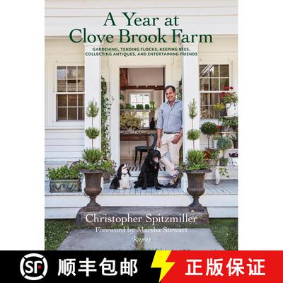 【3-4周达】精装 A Year at Clove Brook Farm: Gardening, Tending Flocks, Keeping Bees, Collecting Antiq... [9780847869749]