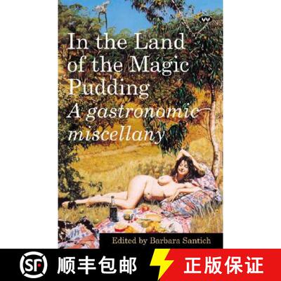 【3-4周达】In the Land of the Magic Pudding: A gastronomic miscellany [9781862545304]