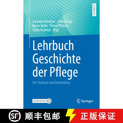 【3-4周达】Lehrbuch Geschichte der Pflege : Für Studium und Ausbildung [9783662698259]
