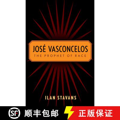 【3-4周达】José Vasconcelos – The Prophet of Race [9780813550640]
