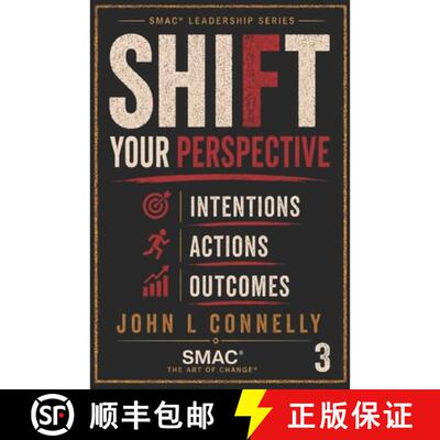 【3-4周达】SHIFT Your Perspective: Intentions - Actions - Outcomes: Choice - Every Choice Creates You [9781764740470]