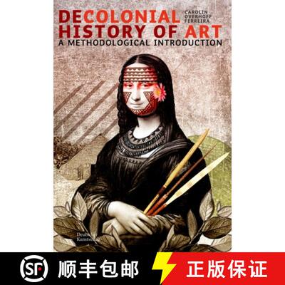 【3-4周达】Decolonial History of Art – A Methodological Introduction [9783422802674]