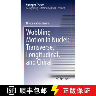 【3-4周达】精装 Wobbling Motion in Nuclei: Transverse, Longitudinal, and Chiral [9783031171499]