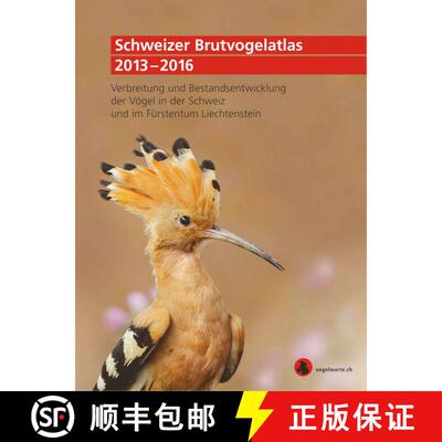 预订 Schweizer Brutvogelatlas 2013–2016: Verbreitung und Bestandsentwicklung der Vögel in der Schwe... [9783859490093]
