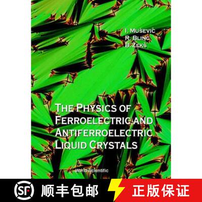 【3-4周达】Physics Of Ferroelectric And Antiferroelectric Liquid Crystals, The [9789810203252]