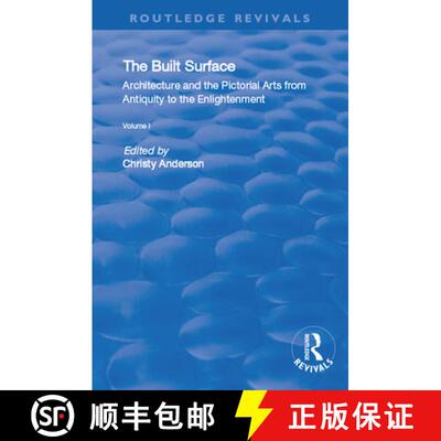 【3-4周达】精装 Built Surface: v. 1: Architecture and the Visual Arts from Antiquity to the Enlighten... [9781138730625]