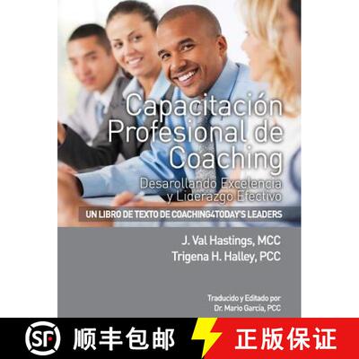 【3-4周达】Capacitacion Profesional de Coaching: Desarollando Excelencia y Liderazgo Efectivo [9780996483728]