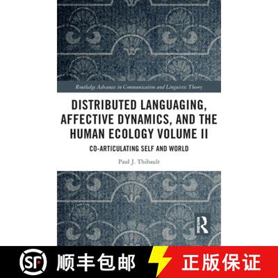 【3-4周达】Distributed Languaging, Affective Dynamics, and the Human Ecology Volume II: Co-articulati... [9780367611903]