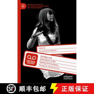 【3-4周达】精装 Hebdige and Subculture in the Twenty-First Century : Through the Subcultural Lens [9783030284749]