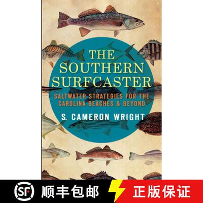 【3-4周达】The Southern Surfcaster: Saltwater Strategies for the Carolina Beaches & Beyond [9781609496777]