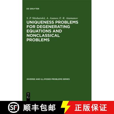 【3-4周达】Uniqueness Problems for Degenerating Equations and Nonclassical Problems: [9783110364163]
