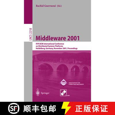 【3-4周达】Middleware 2001: Ifip/Acm International Conference on Distributed Systems Platforms Heidel... [9783540428008]