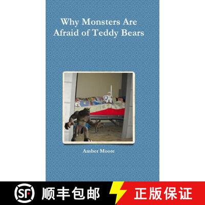 【3-4周达】精装 Why Monsters Are Afraid of Teddy Bears [9781312942639]