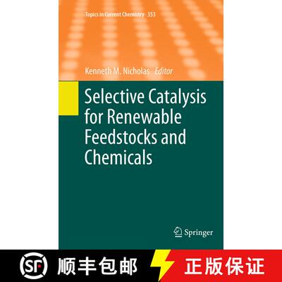 【3-4周达】Selective Catalysis for Renewable Feedstocks and Chemicals (Softcover reprint of the origi... [9783319354002]