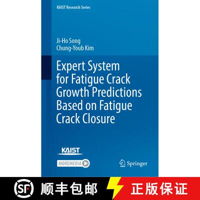 【3-4周达】Expert System for Fatigue Crack Growth Predictions Based on Fatigue Crack Closure [9789811680359]
