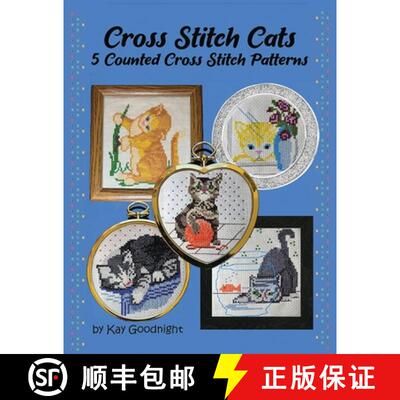 【3-4周达】Cross Stitch Cats: 5 Counted Cross Stitch Patterns [9781958494080]