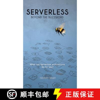 【3-4周达】Serverless Beyond the Buzzword: What Can Serverless Architecture Do for You? [9781543761672]