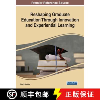 【3-4周达】IGI Reshaping Graduate Education Through Innovation and Experiential Learning [9781799864868]