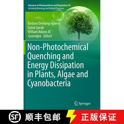【3-4周达】Non-Photochemical Quenching and Energy Dissipation in Plants, Algae and Cyanobacteria [9789402406283]