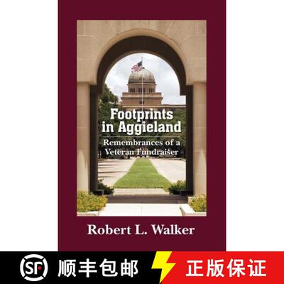 【3-4周达】精装 Footprints in Aggieland: Remembrances of a Veteran Fundraiser [9781623493141]
