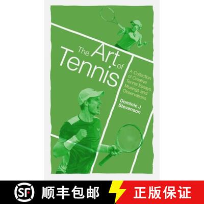 【3-4周达】The Art of Tennis: A Collection of Creative Tennis Essays, Musings and Observations [9781785315169]