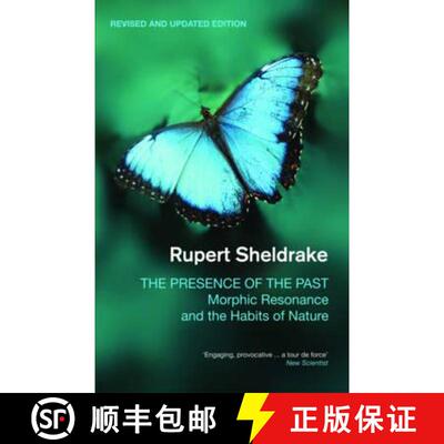 【3-4周达】Presence of the Past: Morphic Resonance and the Habits of Nature [9781848313064]