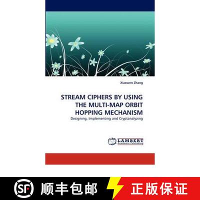 预订 Stream Ciphers by Using the Multi-Map Orbit Hopping Mechanism [9783844396584]